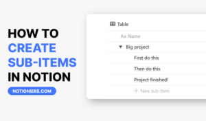 How to Create Sub-Items in Notion [2024] - Notioniers