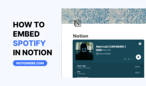 How to Easily Embed Spotify in Notion [2024] - Notioniers